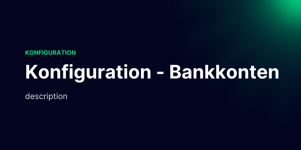 Konfiguration - Bankkonten - e-vendo Dokumentation